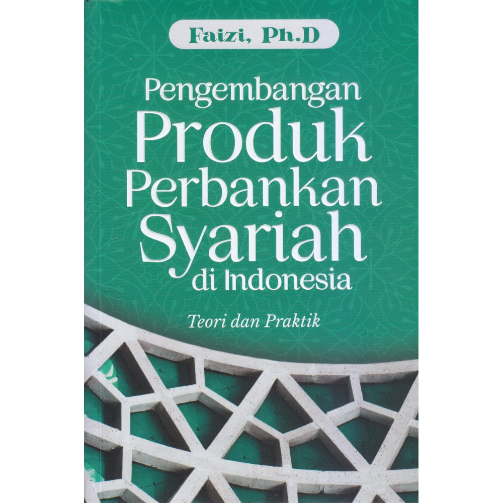 PENGEMBANGAN PRODUK PERBANKAN SYARIAH DI INDONESIA