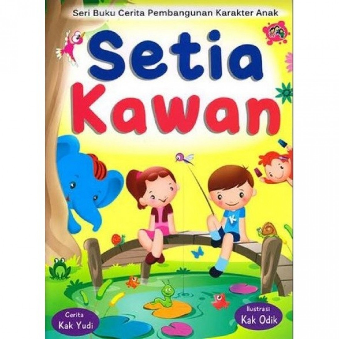 SERI BUKU CERITA PEMBANGUNAN KARAKTER ANAK SETIA KAWAN